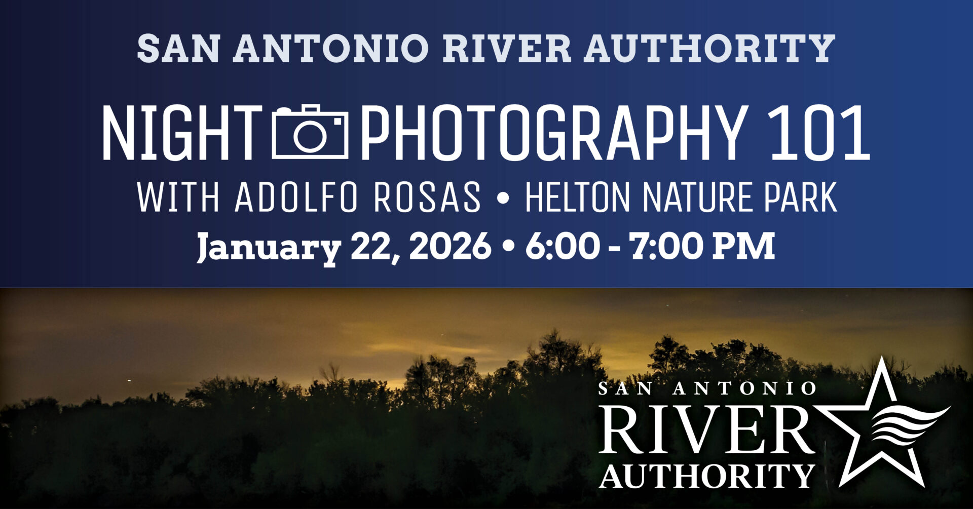 Night Photography 101 with Photographer Adolfo Rosas ~ San Antonio ...